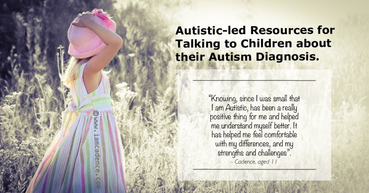 Talking to Children about their Autism Diagnosis – I am Cadence